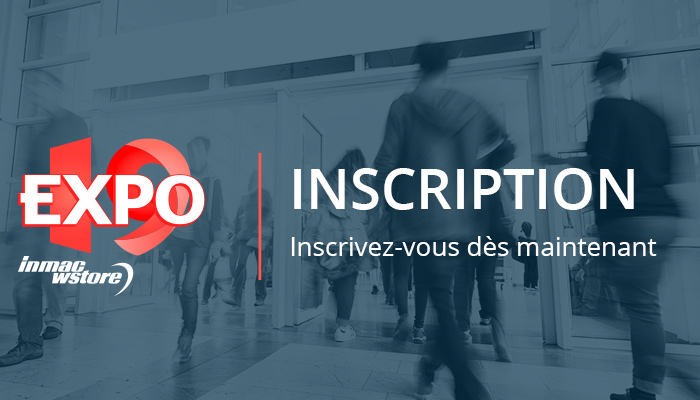 Expo 2019 inmac wstore : inscrivez-vous dès maintenant