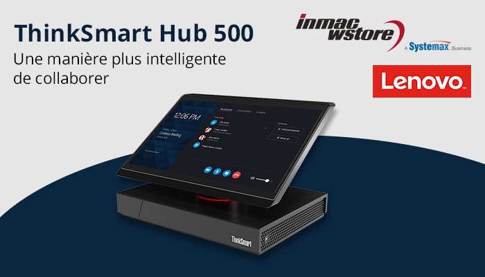 ThinkSmart Hub 500, une manière plus intelligente de collaborer