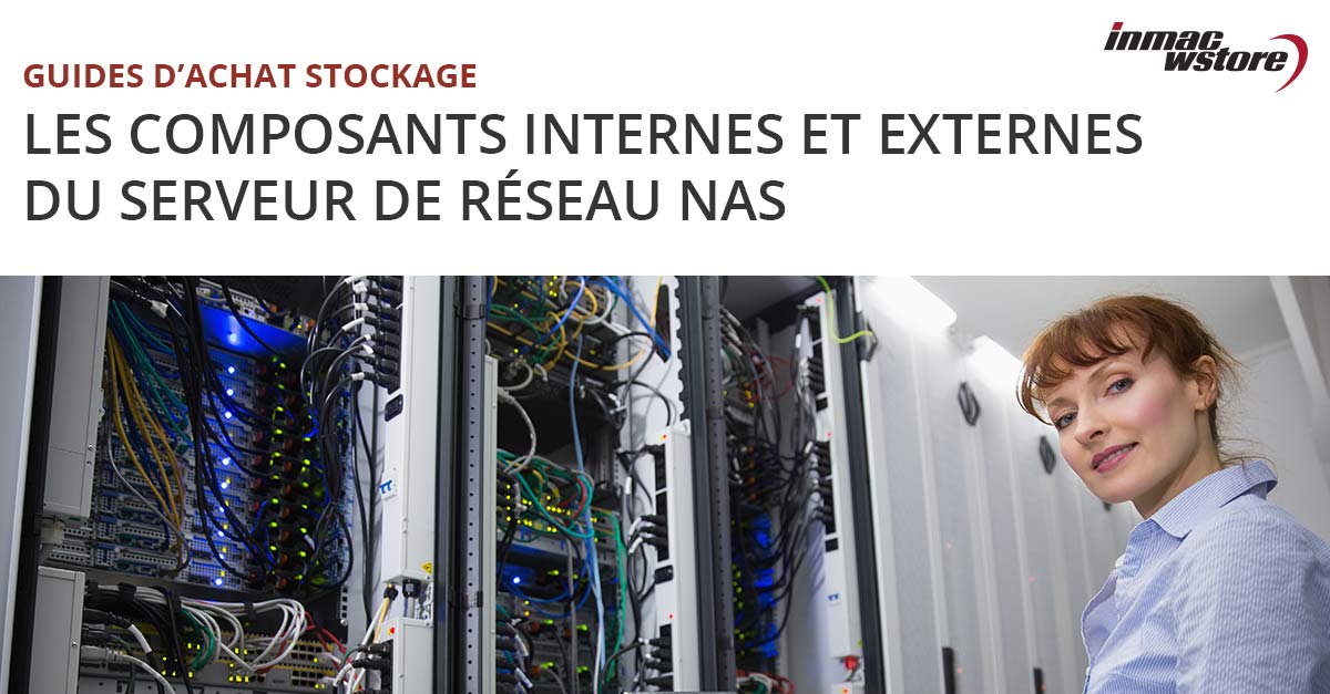 Quelles sont les caractéristiques d'un serveur de réseau NAS