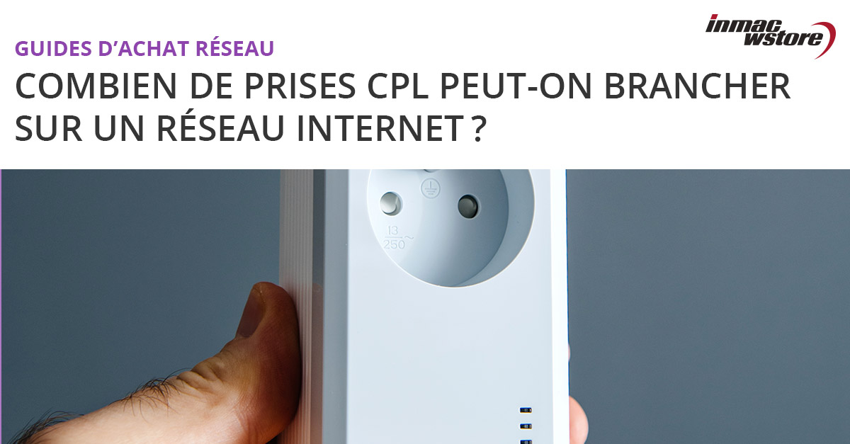 Combien de prises CPL peut-on brancher sur un réseau
