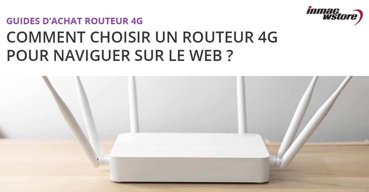 Comment bien choisir son routeur 4G