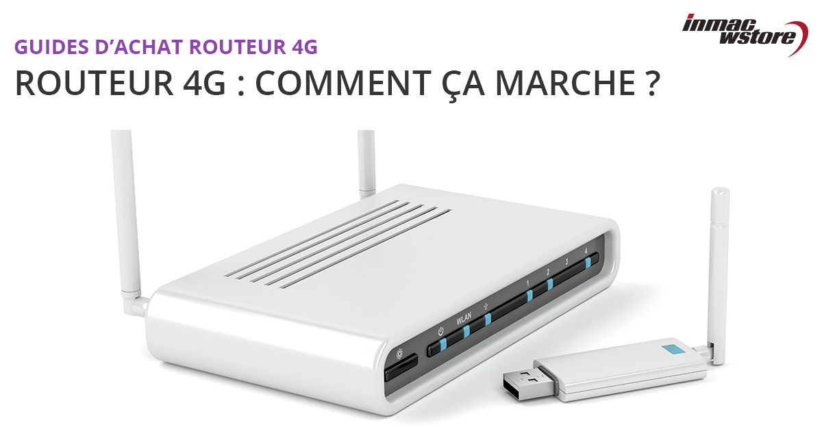 Tout savoir sur le fonctionnement du routeur 4G