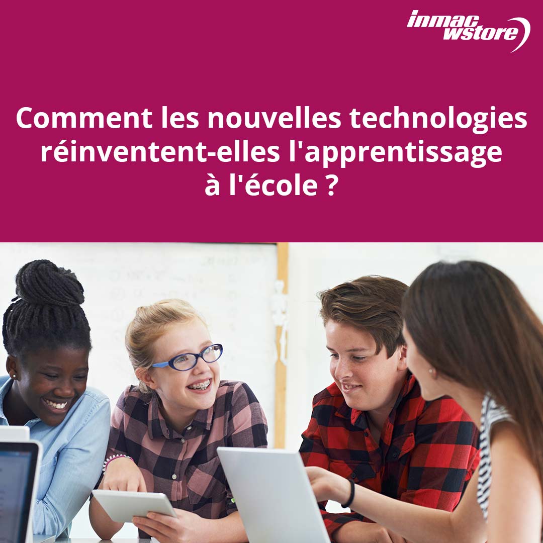 Les nouvelles technologies réinventent l'apprentissage à l'école