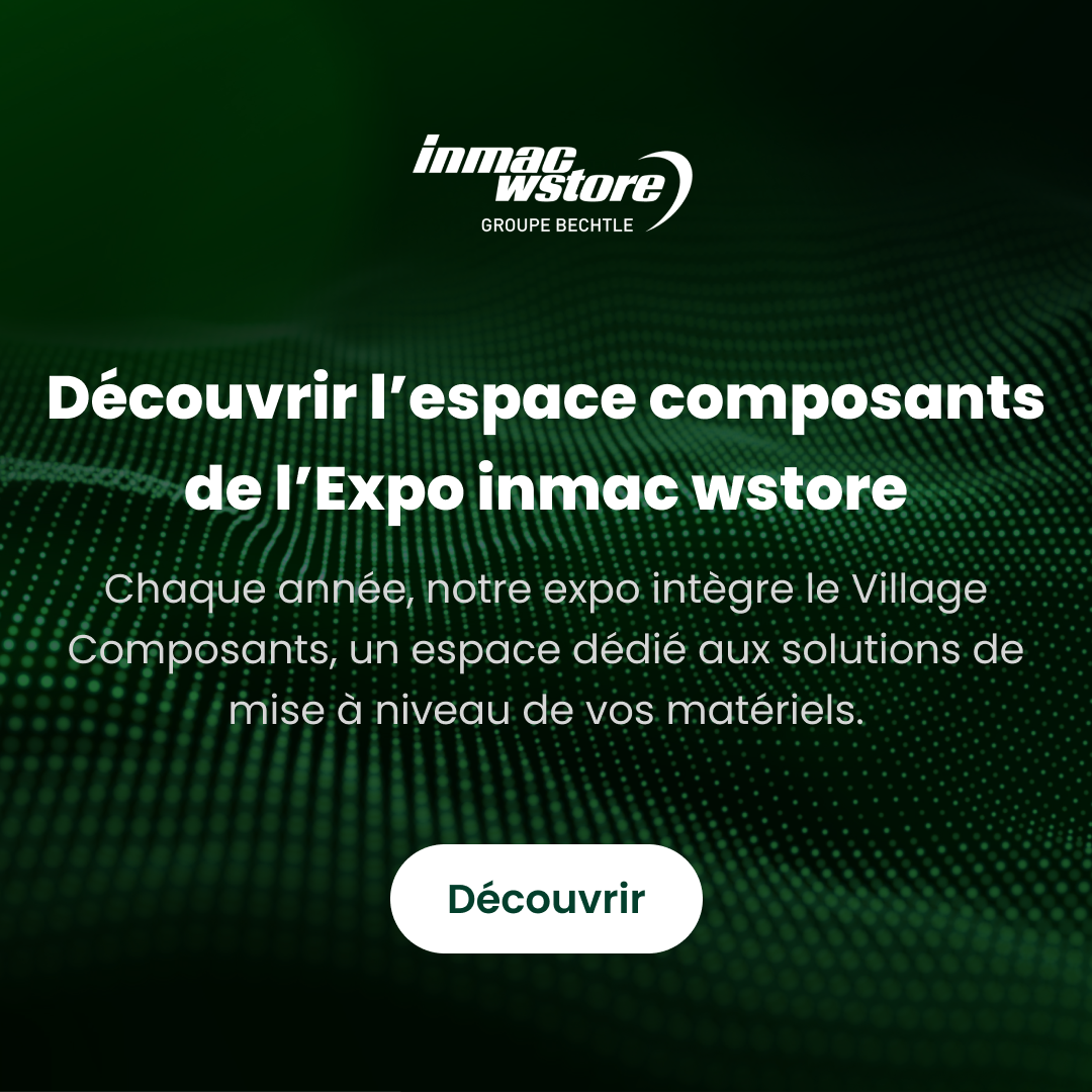 Découvrez l'espace composants de l'expo inmac wstore